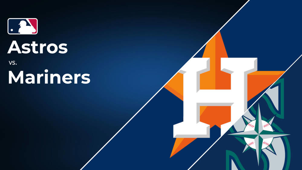 Astros vs. Mariners Series Preview: TV Channel, Live Streams, Starting ...